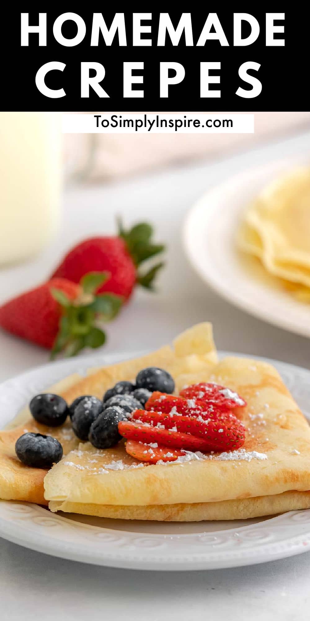 Homemade Crepes - To Simply Inspire