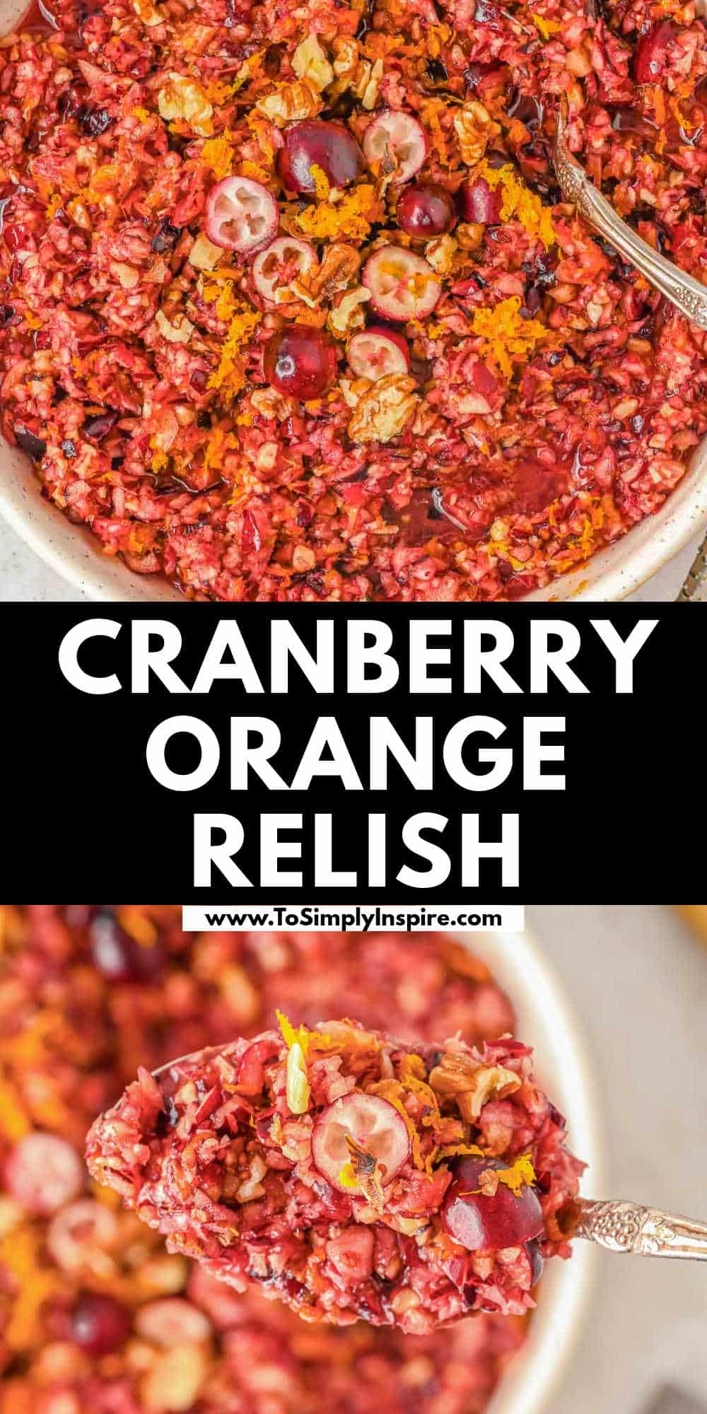 Easy Cranberry Orange Relish Recipe - To Simply Inspire
